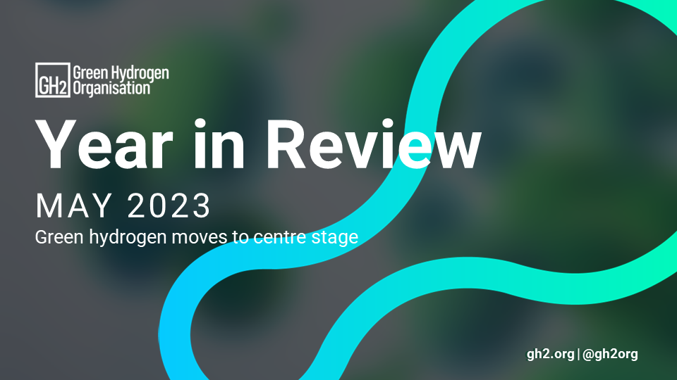 GH2 Year in Review - May 2023 | Green Hydrogen Organisation